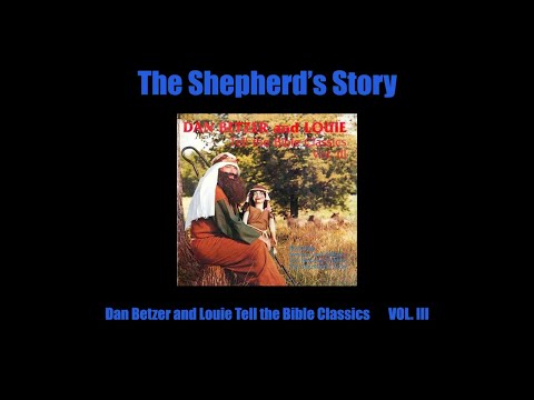 The Shepherd's Story - from Dan Betzer and Louie Tell the Bible Classics Vol. III