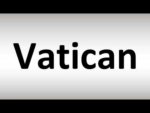 How to Pronounce Vatican