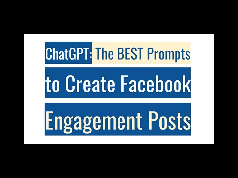 ChatGPT: The BEST Prompts to Create Facebook Engagement Posts