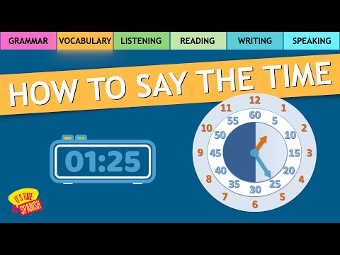Learn to Tell Time in Spanish: The Ultimate Tutorial (With Examples)