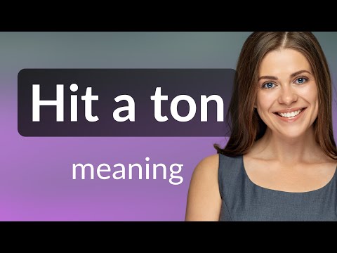 "Hit a Ton": Unraveling the Meaning of this Unique Phrase!