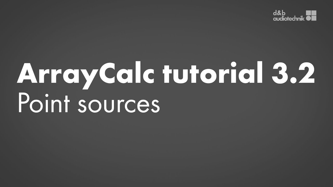 ArrayCalc tutorial 3.2 Sources view: Point sources