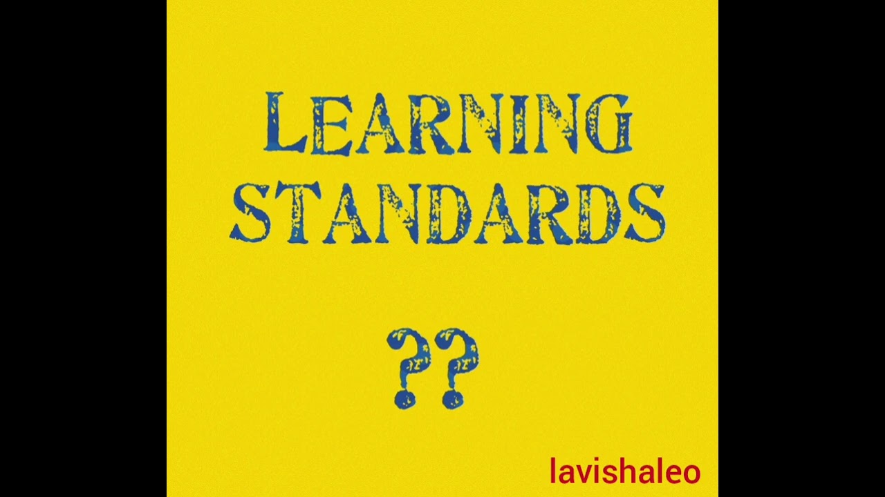 What are Learning standards?