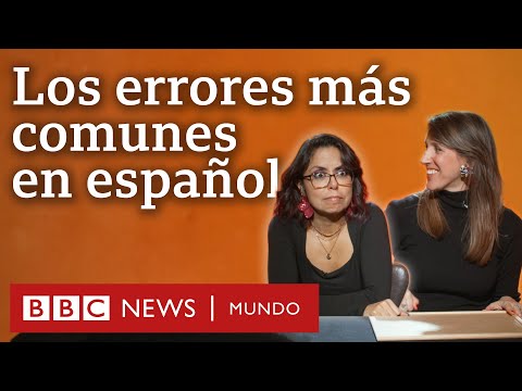 5 de los errores más comunes que cometemos a la hora de hablar y escribir en español | BBC Mundo