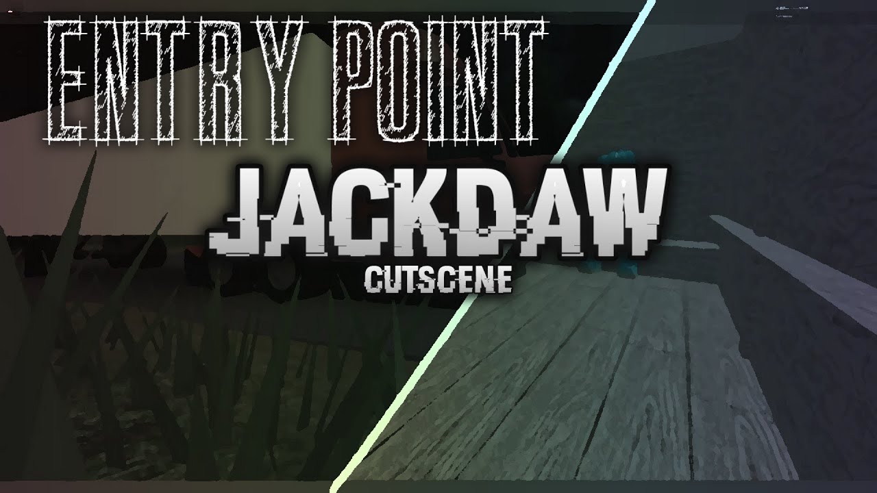 [ROBLOX] Entry Point- Jackdaw Cutscene
