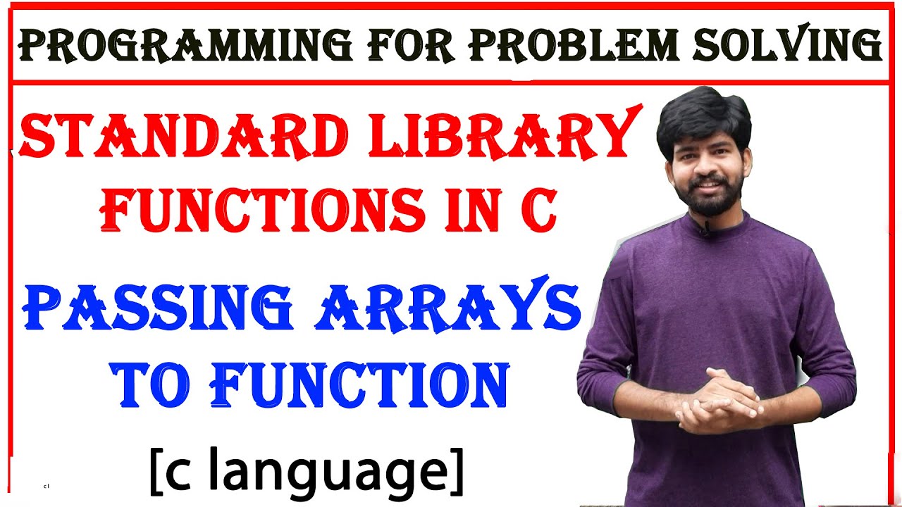 Understanding Standard Library Functions And Passing Arrays In C