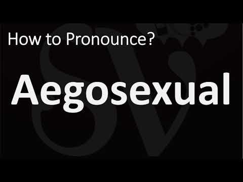 How to Pronounce Aegosexual? (CORRECTLY)