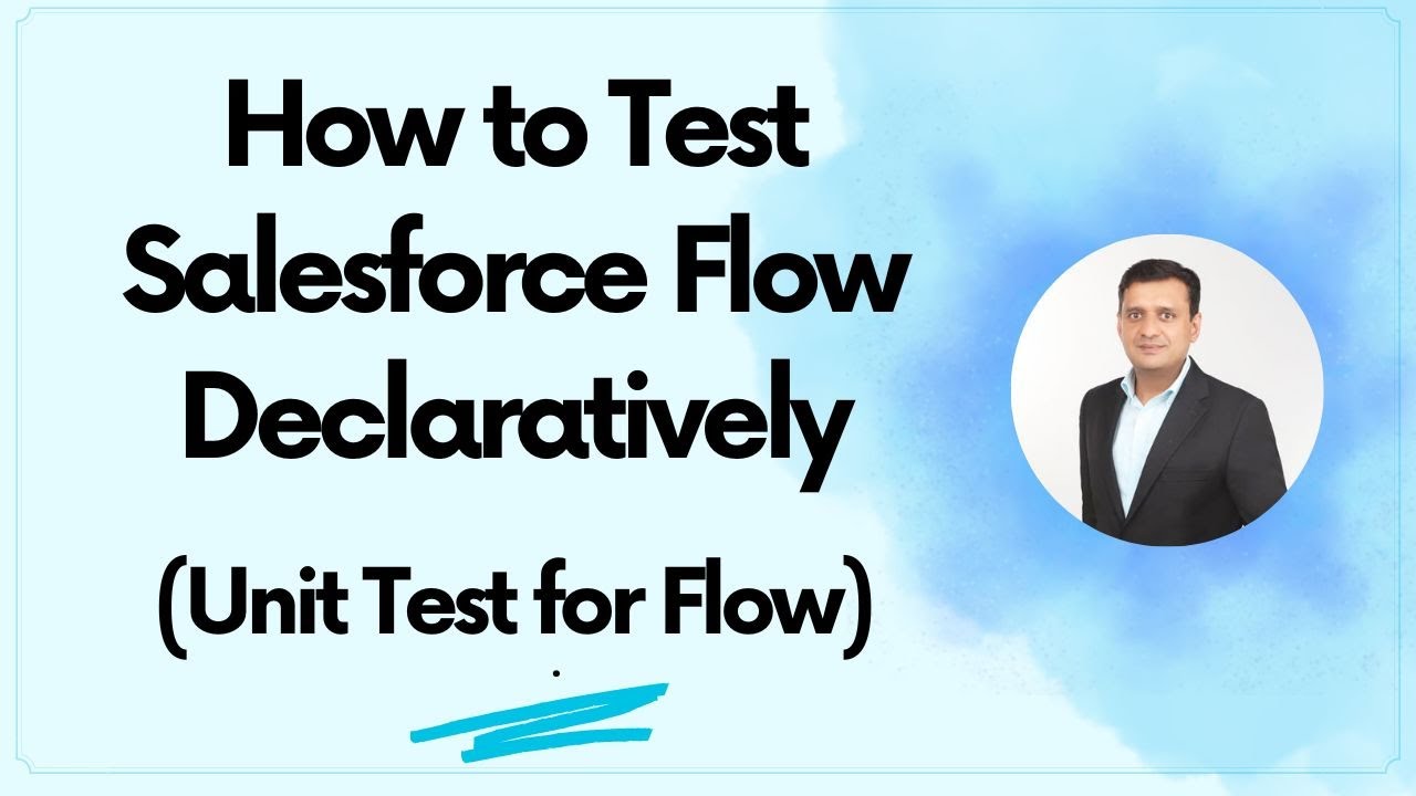 How to Test Salesforce Flow Declaratively