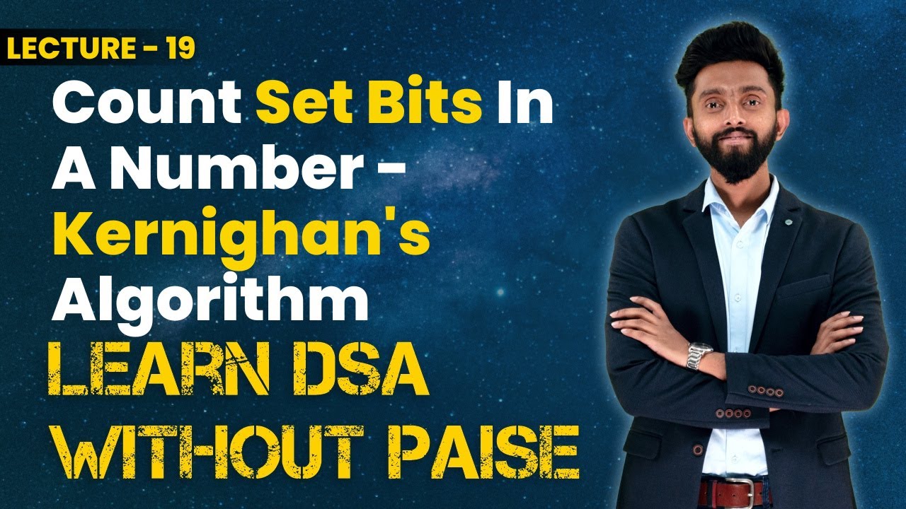 Count Set Bits In A Number - Kernighan's Algorithm | FREE DSA Course in JAVA | Lecture 19