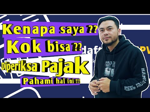 Pemeriksaan Pajak / Tax Audit - Wajib pajak perlu tau ini?