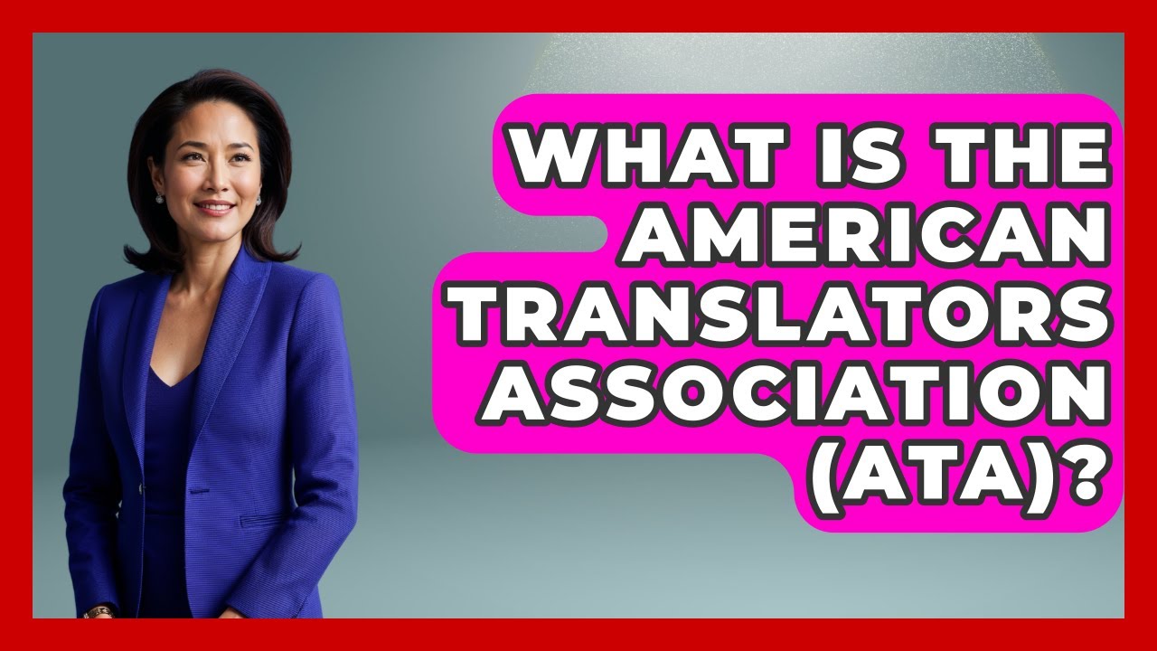 What Is The American Translators Association (ATA)? - US Citizenship Immigration Guide