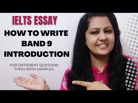 HOW TO WRITE BAND 9 INTRODUCTION FOR IELTS ESSAY? FOR DIFFERENT QUESTION TYPES| MASTERCLASS