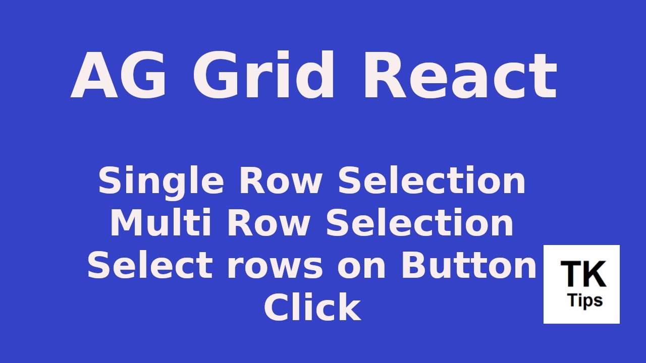 AG Grid React - Tutorial 15 : Adding select box for each rows and select rows when click on buttons.