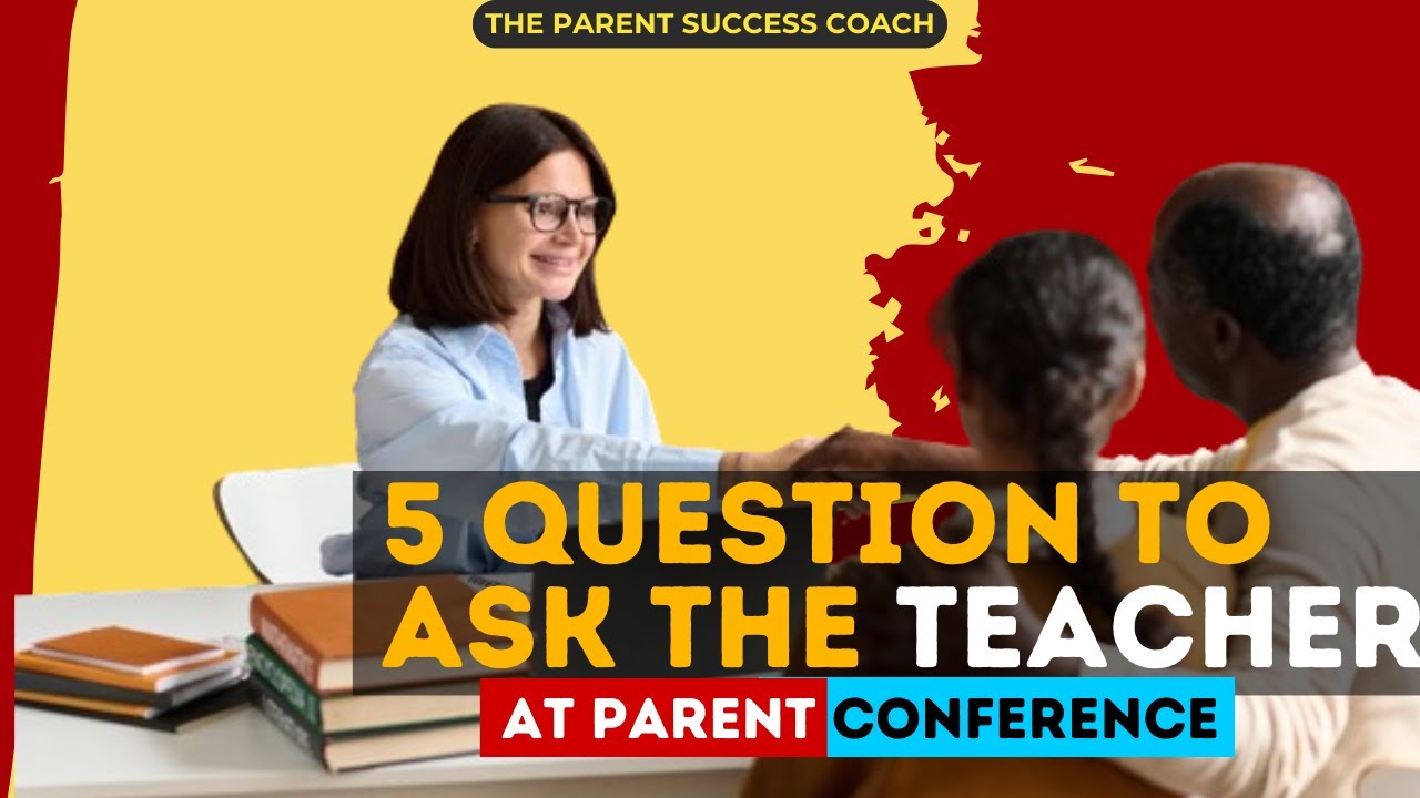 5 Questions To Ask The Teacher At Parent Conference