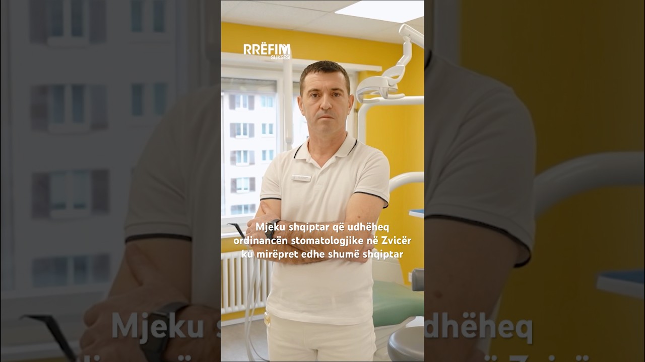 Mjeku shqiptar që udhëheq ordinancën stomatologjike në Zvicër ku mirëpret edhe shumë shqiptar