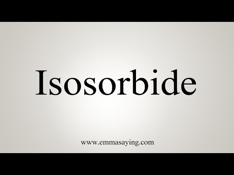How To Say Isosorbide