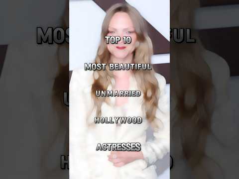 Top 10 most beautiful unmarried actresses in Hollywood #shorts