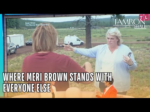 Meri Brown Tells All: Where She Stands With Kody and The Other Wives