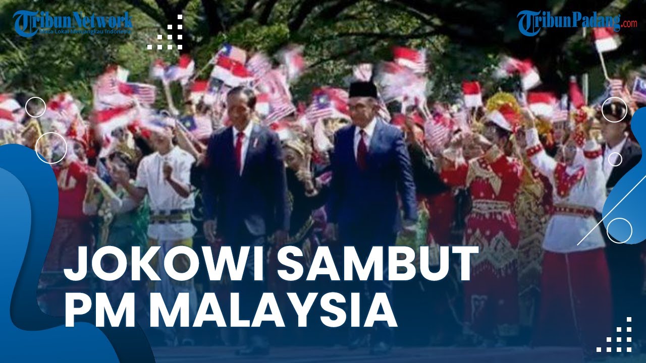 Presiden Joko Widodo Sambut Kunjungan Resmi PM Malaysia Anwar Ibrahim ... Presiden Joko Widodo Sambut Kunjungan Resmi PM Malaysia Anwar Ibrahim ...