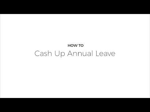 How To: Cash Up Annual Leave