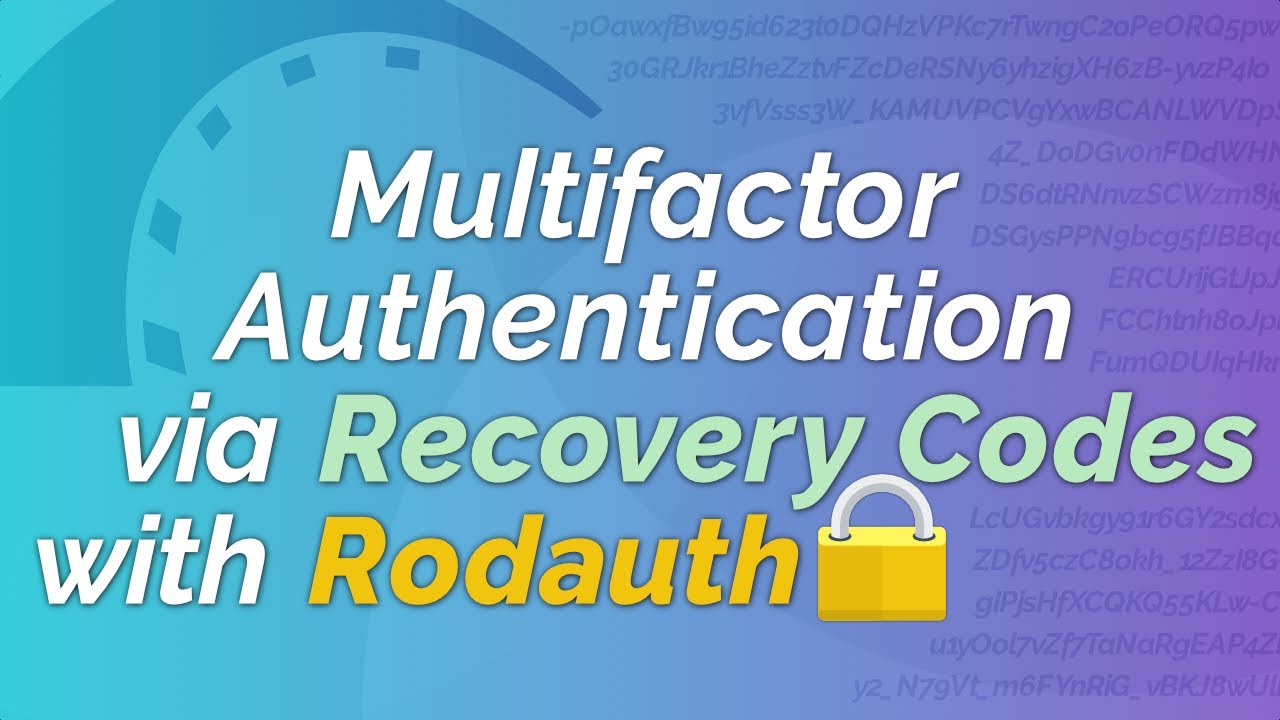 Multifactor Authentication via Recovery Codes with Rodauth