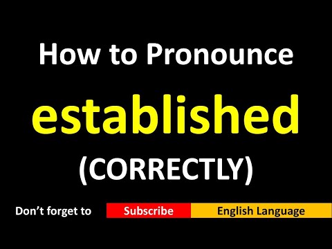 How to Pronounce established in British and American English
