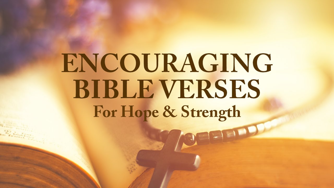 50 Encouraging Bible Verses About Hope And Strength