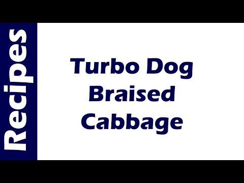 Turbo Dog Braised Cabbage | EASY TO LEARN | QUICK RECIPES