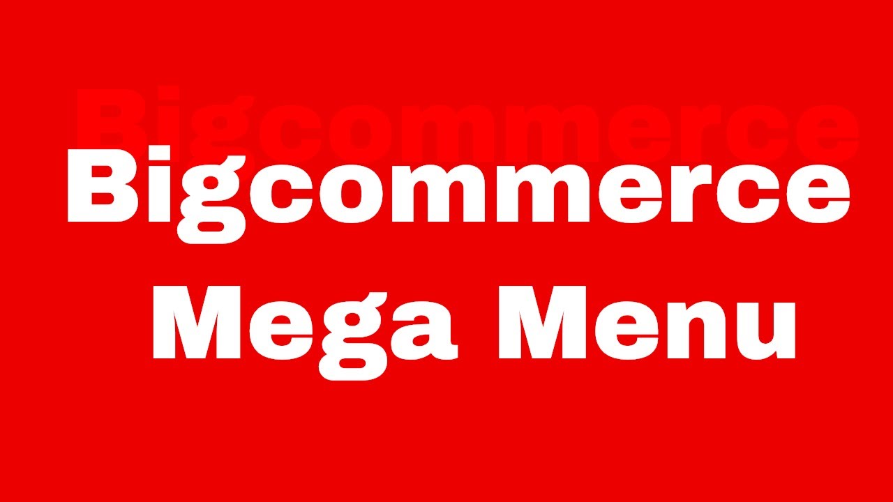 Bigcommerce Mega Menu - HTML & Image