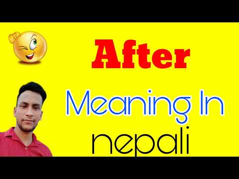 meaning of After in nepali | After kō artha | Nēpālīmā After kō artha