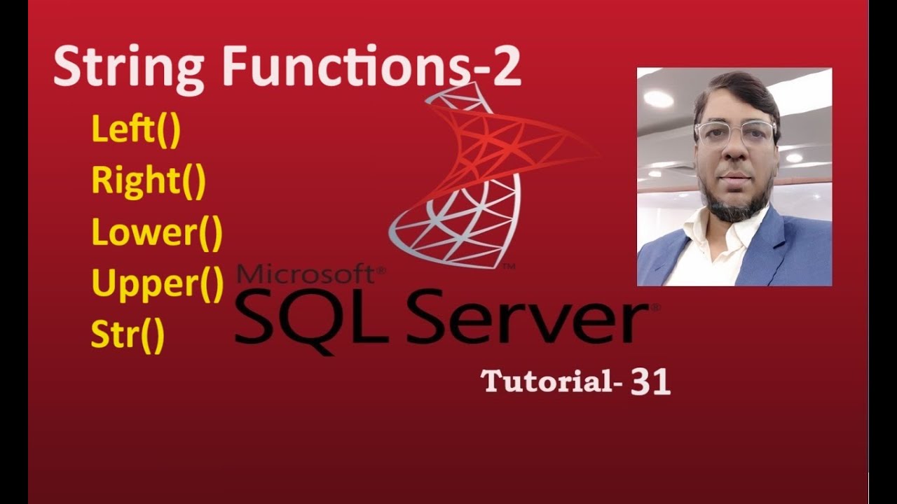 SQL Server Tutorial-31 | String Functions -2 | Left | Right | Lower | Upper | Str | Bangla