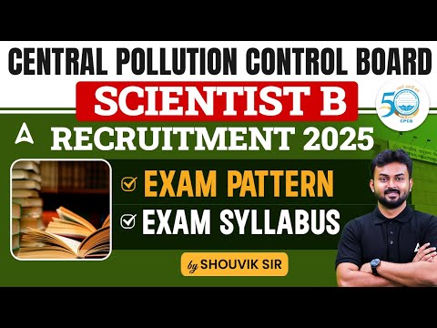 CPCB Recruitment 2025 | CPCB Scientist B Recruitment Exam Pattern, Exam Syllabus Full Details
