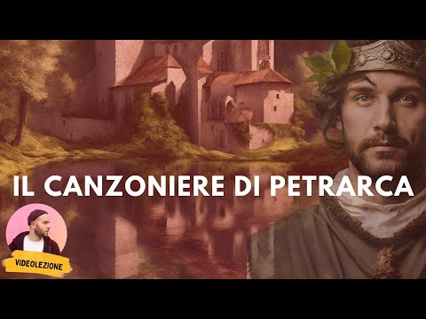 Il CANZONIERE di PETRARCA - struttura, temi, stile