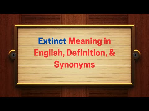 Extinct Meaning in English, Definition, & Synonyms - Thesaurus Thrive
