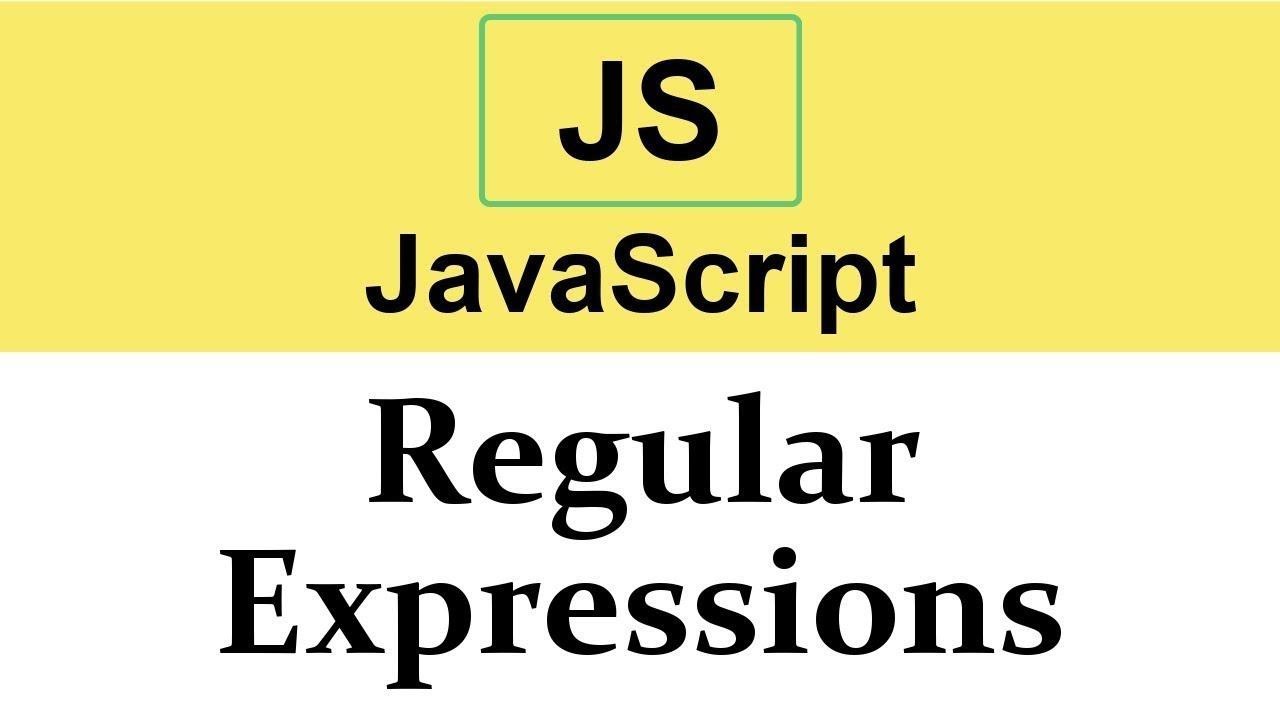 #28 Regular Expressions in JavaScript Part 1  2019