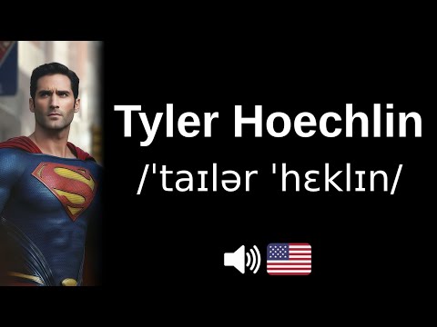 How to pronounce Tyler Hoechlin (CORRECTLY!)