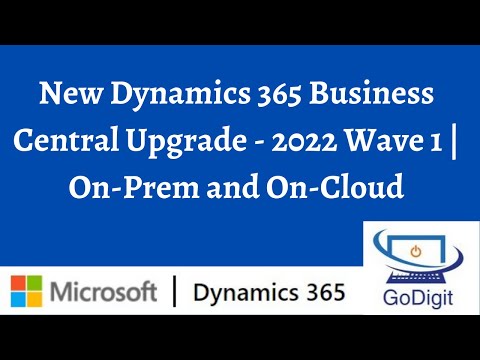 New Dynamics 365 Business Central Upgrade - 2022 Wave 1 | On-Prem and On-Cloud