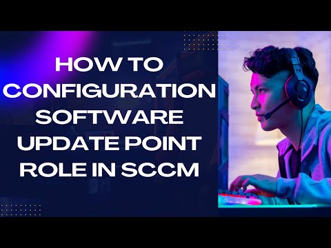 How to Configuration Software Update Point Role in SCCM/MECM