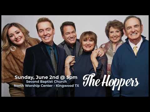 The Hoppers in concert on June 2, 2024 @ 5pm at Second Baptist North Campus in Kingwood TX