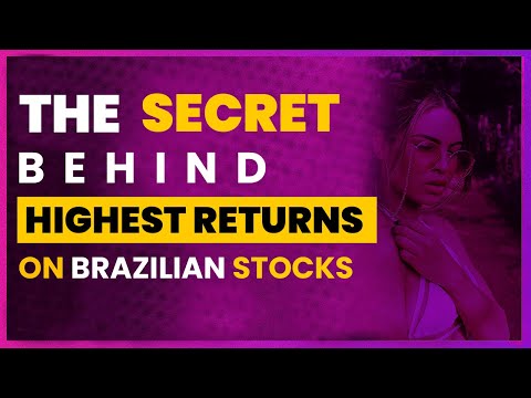 The secret behind highest returns on brazilian stocks - money for your life