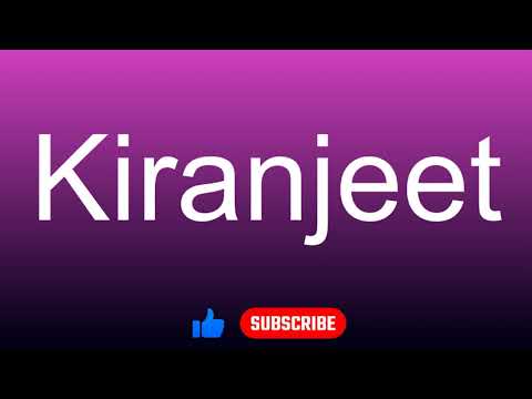 How to correctly pronounce - Kiranjeet