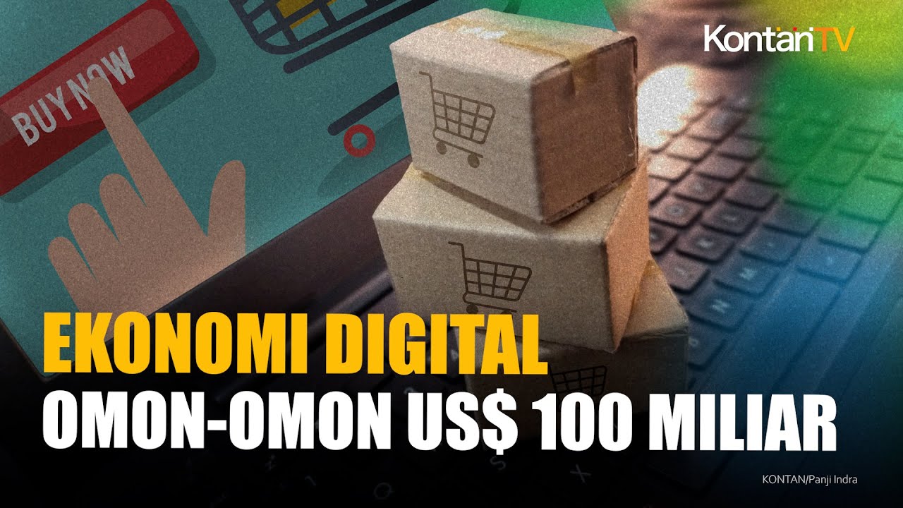 Bakal Tembus US$ 100 Miliar, Kontribusi Ekonomi Digital Topang Pertumbuhan Ekonomi