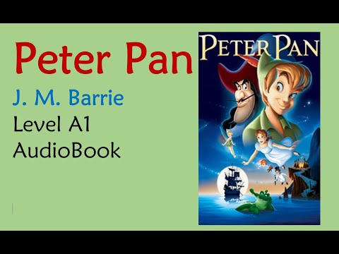 Peter Pan - James Matthew Barrie - English Audiobook Level A1