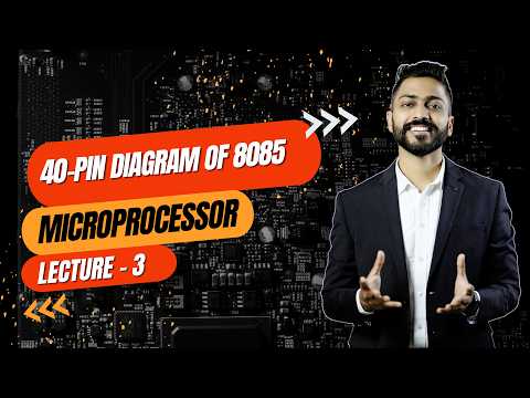 Lec-3: 8085 | 40-pin diagram | External Architecture in Hindi