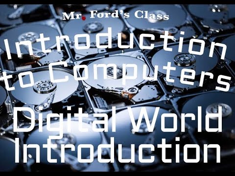 Introduction to Computers : Introduction to the Digital World (01:01)