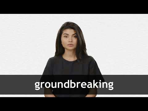 GROUNDBREAKING definition and meaning | Collins English Dictionary