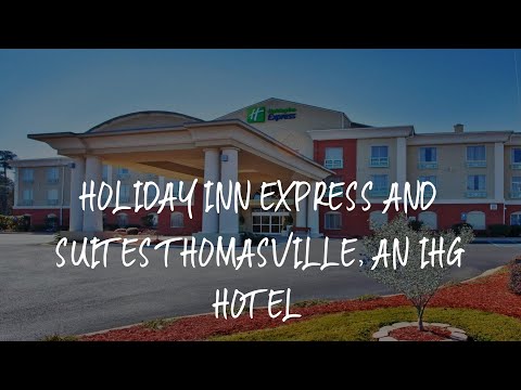 Holiday Inn Express and Suites Thomasville, an IHG Hotel Review - Thomasville , United States of Ame