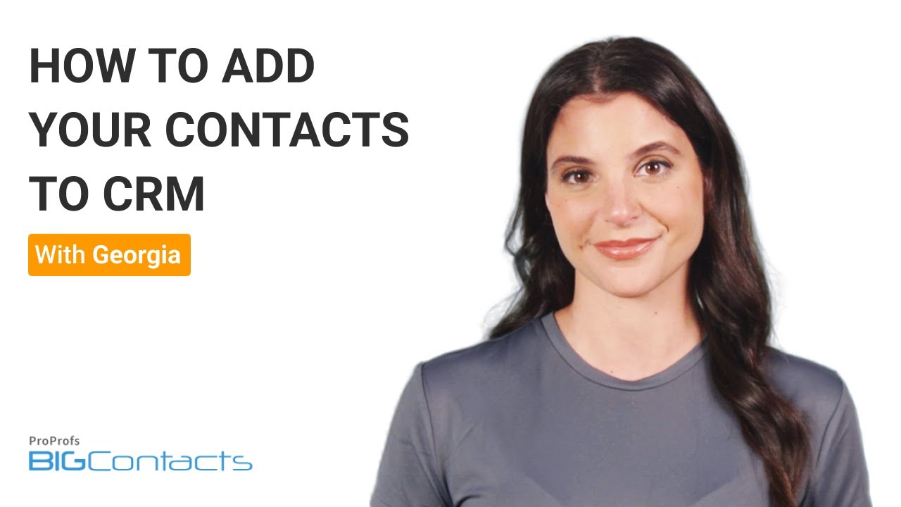 How to Add Contacts in Your CRM | 4 Easy Ways | BIGContacts