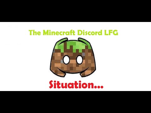 The Minecraft Discord Server LFG Situation...