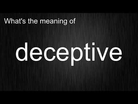 What's the meaning of "deceptive", How to pronounce deceptive?